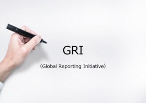 GRIとは｜GRIスタンダードとサステナビリティ経営への活用 – サステナビリティアクション